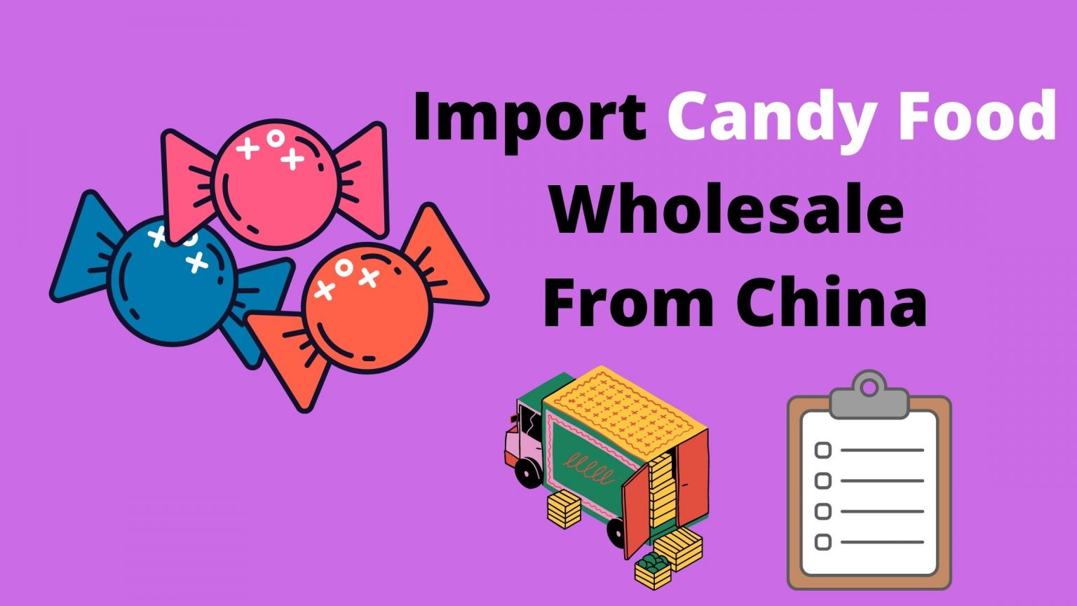 How to Import Candy from China | Listing of Candy Manufacturer