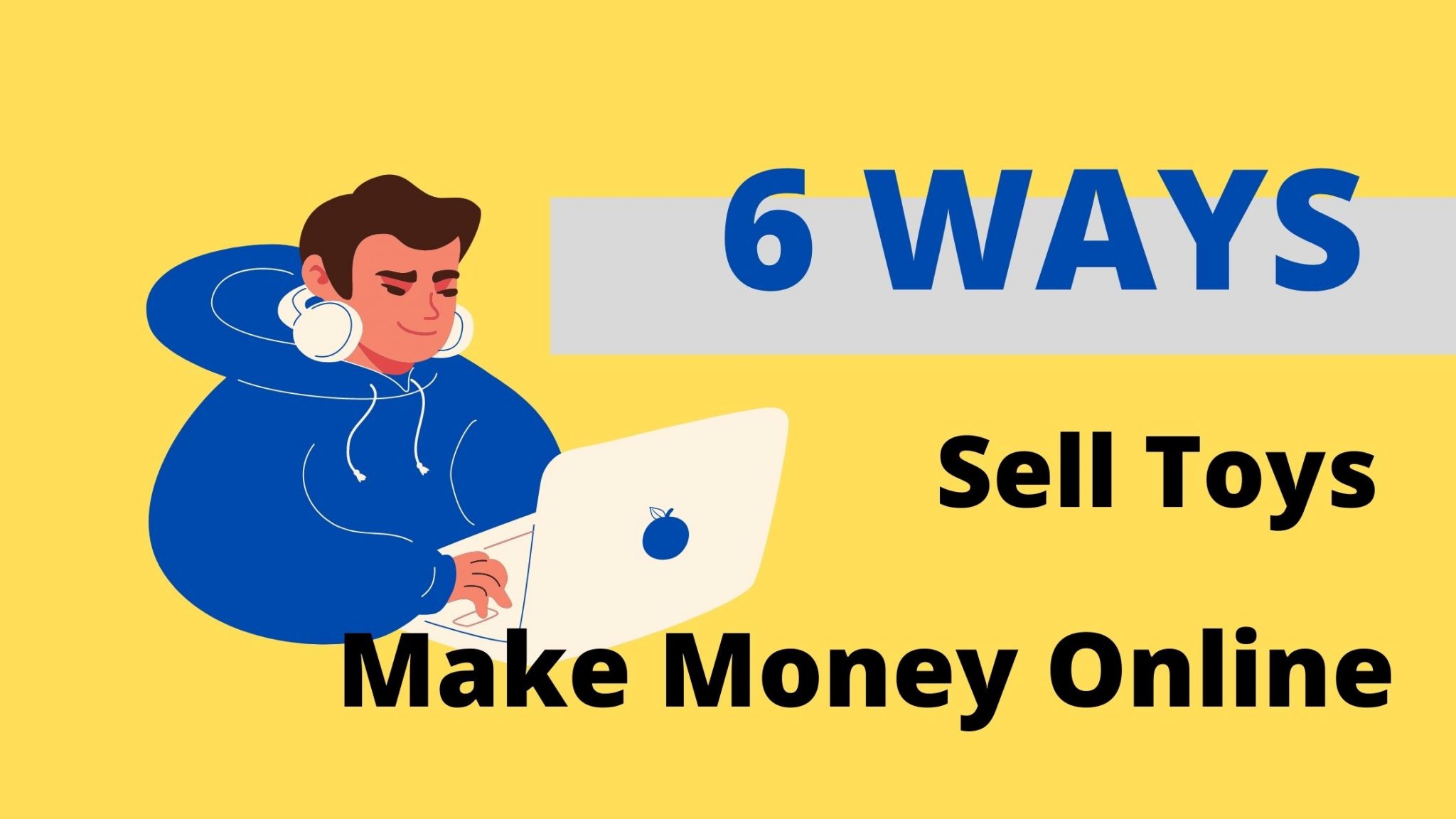7 Best Toys Business Ideas to Improve Your Toys Business