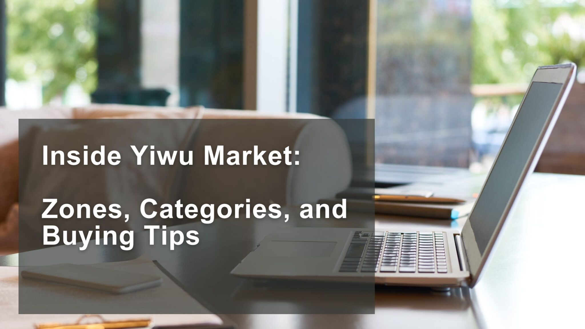 Inside Yiwu Market: Zones, Categories, and Buying Tips - TonySourcing