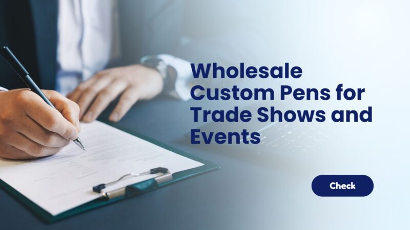 Wholesale Custom Pens for Trade Shows and Events - TonySourcing