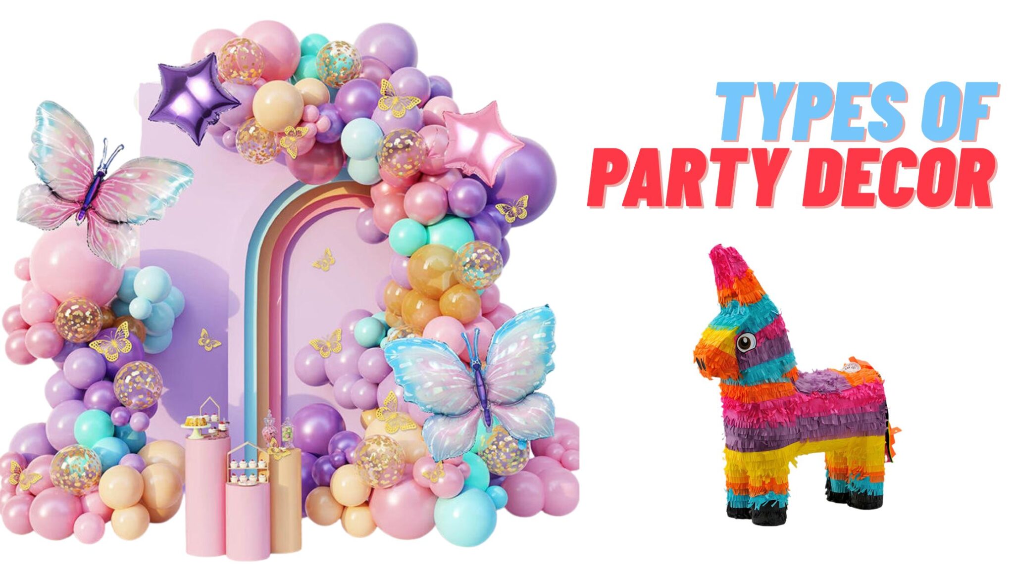 Exploring Types of Party Decorations: From Balloons to Lighting ...